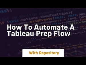 how to automate a tableau prep flow