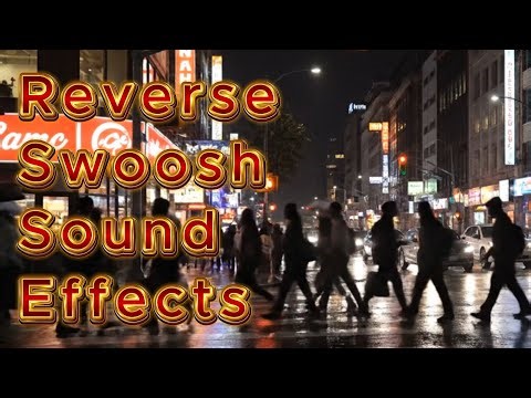 Reverse Swoosh Sound Effects | Cinematic Reverse Swoosh Sound Effects (No Copyright)