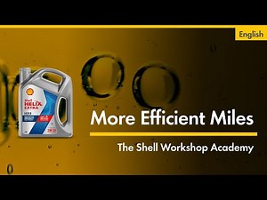 Give Your Customers More: Shell Helix Extra Efficiency | Shell Workshop Academy