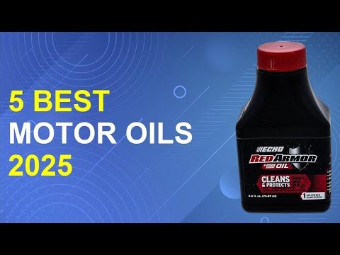 5 Best Motor Oils | Top Rated Motor Oil Reviews