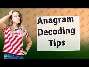 How do you decode anagrams?