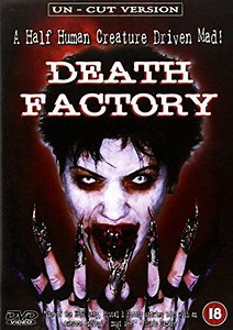 Death factory (Film) | IL TERRIFICANTE BLOG UFFICIALE DI