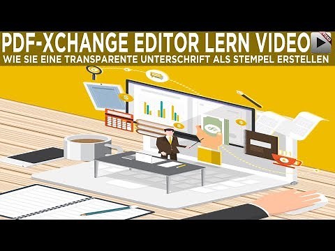 PDF-XChange Editor V7 - Wie Sie eine transparente Unterschrift als Stempel erstellen
