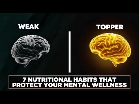 7 NUTRITIONAL HABITS THAT PROTECT YOUR MENTAL WELLNESS- WELLNESS TALKS
