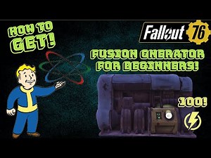 Fallout 76 - Fusion Generator And How To Get It!!