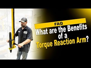 What are the Benefits of a Torque Reaction Arm?