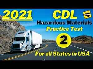 2021 CDL HAZMAT PRACTICE TEST PART 2 (Questions & Answers)