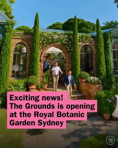 The Grounds is opening at the Royal Botanic Garden Sydney