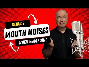 Reduce mouth noises in your voiceovers and podcasts!