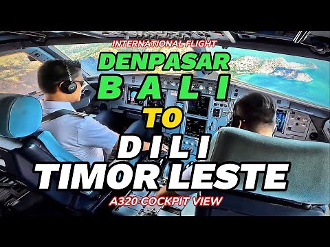 COCKPIT VIEW AIRBUS 320 || FULL TAKEOFF LANDING WITH FULL PROCEDURE - BALI TO TIMOR LESTE