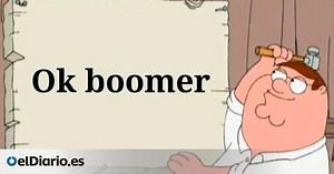 'Ok Boomer', la expresión irónica contra el paternalismo que va más allá de lo generacional