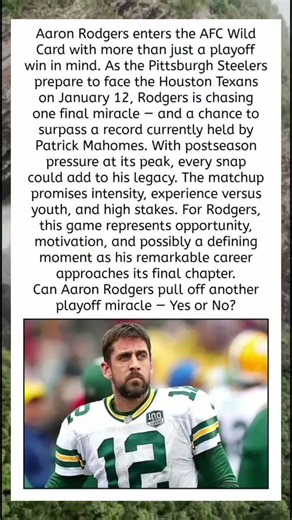 Aaron Rodgers Chases History Against Texans in Wild Card 🏈✨