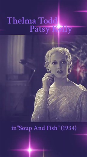 Thelma Todd and Patsy Kelly in the 1934 short film "Soup And Fish" with Billy Gilbert