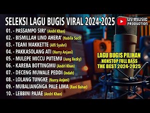 🔰 SELEKSI LAGU BUGIS VIRAL 2024/2025 || FULL BASS JOSSS - Full Album Lagu Bugis Nonstop‼️