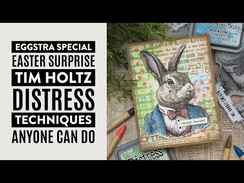 Tim Holtz Distress Techniques Anyone Can Do