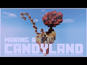 Minecraft: Building a Candyland