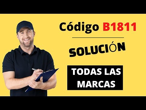 🔥 Código B1811: Qué Significa y SOLUCIÓN【Actualizado 2025】🔥