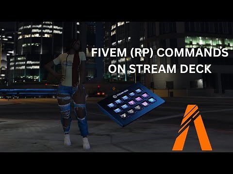 Using your Stream Deck for FiveM (RP) Commands