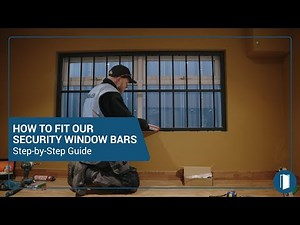 HOW TO FIT OUR SECURITY WINDOW BARS - Step-by-Step Guide