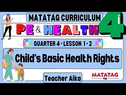 PE and Health 4 MAPEH 4 Quarter 4 Lesson 1 - 2 Child’s Basic Health Rights