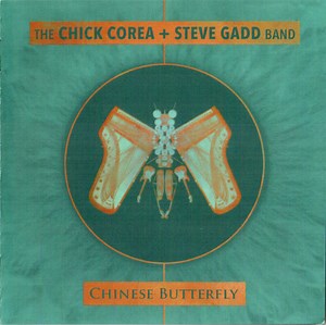 The Chick Corea   Steve Gadd Band - Chinese Butterfly