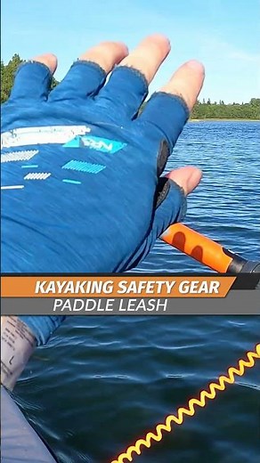 Kayaking safety gear #8 - paddle leash (attach to your kayak!)