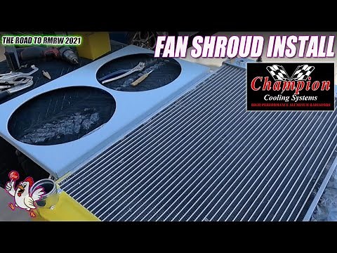 Champion Radiator Fan Shroud Install Road To RMRW 2021