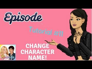 Episode Tutorial #11 - Changing Character Name + Announcement! :)