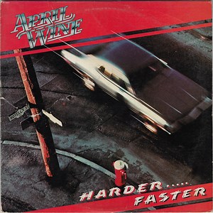 April Wine - Harder ..... Faster