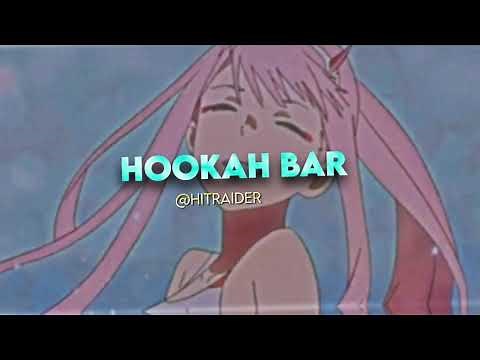 Tera pyar Hookah Bar || Edit audio!