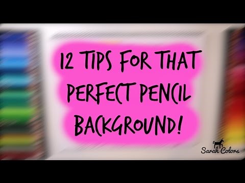 12 Tips for that perfect pencil background!