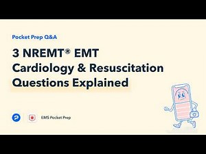 3 Practice Questions Explained: NREMT® EMT (Cardiology & Resuscitation) by Pocket Prep