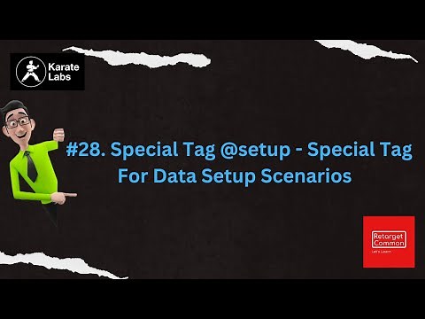 #28. Special Tag @setup - A Special Tag For Data Setup Scenarios #karateframework
