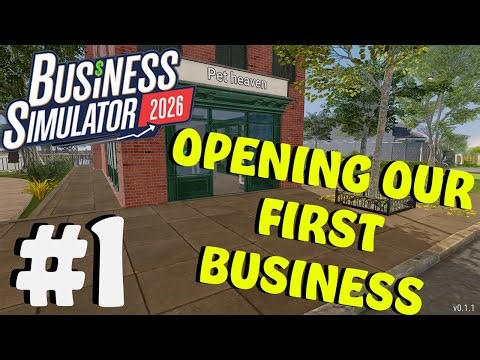 Business Simulator 2026 - Part 1 - Opening our first BUSINESS !!