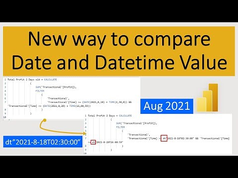 New way to compare Date and DateTime Value in Power BI - August 2021 Feature Summary