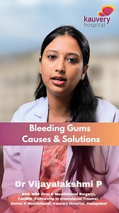 Bleeding Gums - Causes & Solutions | Kauvery Hospital Chennai |...