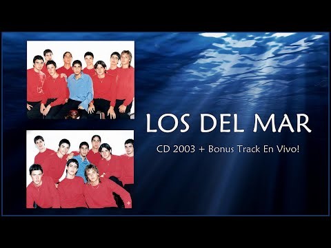 LOS DEL MAR - CD COMPLETO 2003 (Bonus track en vivo)