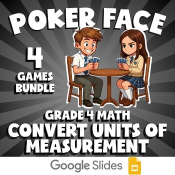 4 POKER FACE Math Games - Convert Units of Measurement - Grade 4 No Prep Review