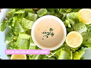 ​How to Make the Best Homemade Caesar Dressing | Recipe Tutorial with Dyan Cannon
