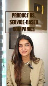 Product-Based vs. Service-Based Companies: Which Is Better for You?