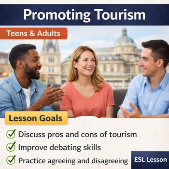 ESL Tourism & Travel Debate Lesson: Promoting Tourism, Pros & Cons & Role-Plays