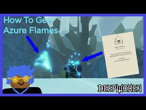 How To Get Azure Flames │Deepwoken│