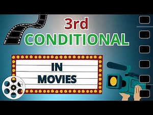 THIRD Conditional in MOVIES