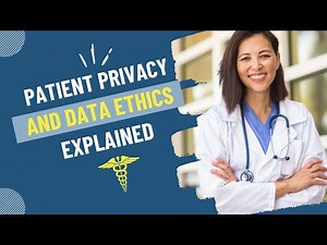 Patient Privacy & Data Ethics Explained | HIPAA Compliance