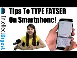 How To Type FASTER On Your Smartphone- Android & iPhone Tutorial | Intellect Digest