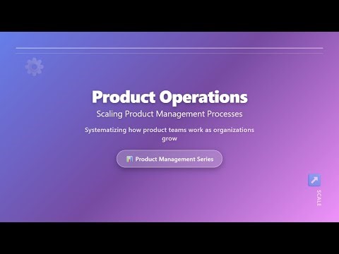 Product Operations: Scale PM Processes Effectively