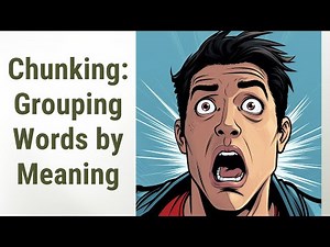 Unleashing the Power of Chunking: Grouping Words by Meaning
