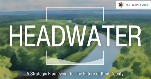 Kent County introduces 'Headwater' plan for 2050 success