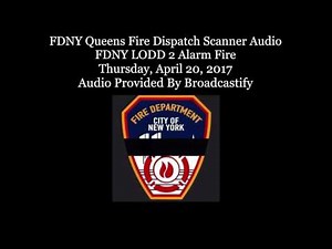 FDNY Queens Fire Dispatch Scanner Audio FDNY firefighter killed during 2 Alarm Fire