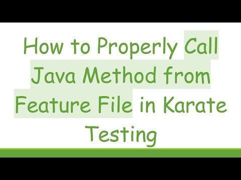 How to Properly Call Java Method from Feature File in Karate Testing